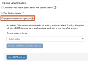 How to Enable and Customize DKIM Signatures KnowBe4 Email Communications. - Progist Knowlegde Base